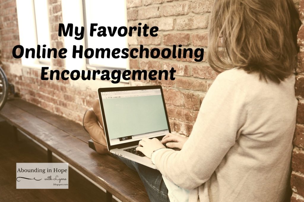 Homeschool Encouragement • Abounding in Hope with Lyme